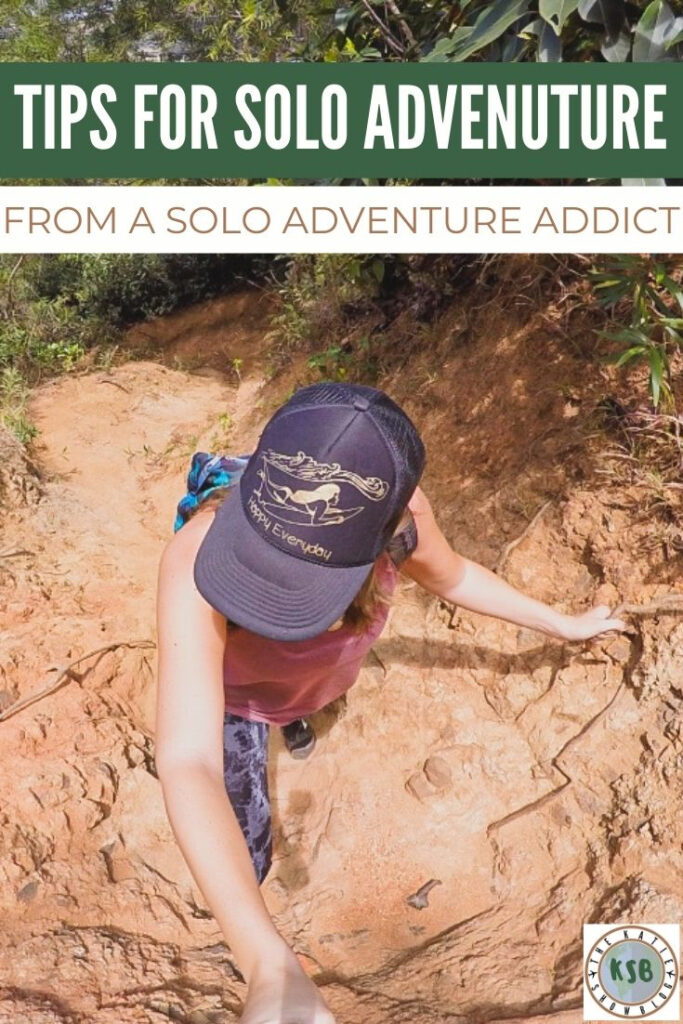 Tips For Solo Adventure From A Solo Adventure Addict